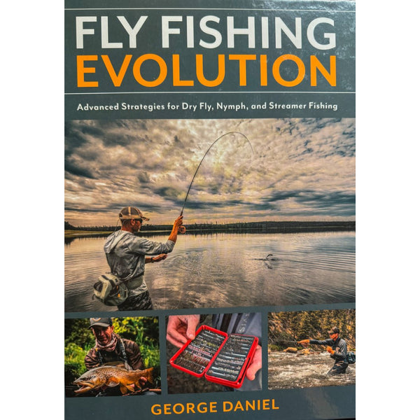 Fly Fishing Evolution, George Daniels - The Compleat Angler